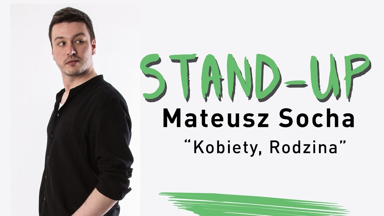 Mateusz Socha - Kobiety, rodzina - Standupedia.pl