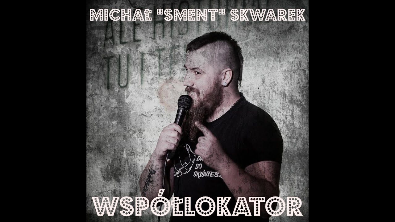 Michał "Sment" Skwarek - Współlokator - Standupedia.pl